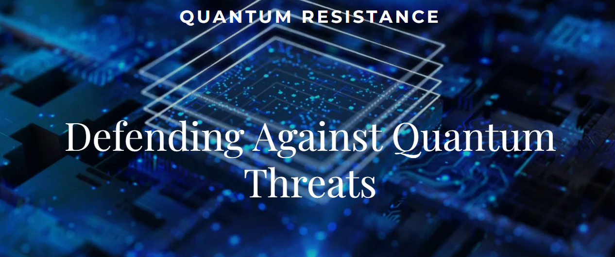 Quantum Resistance LLC on the Future of Digital Security in a World of ...